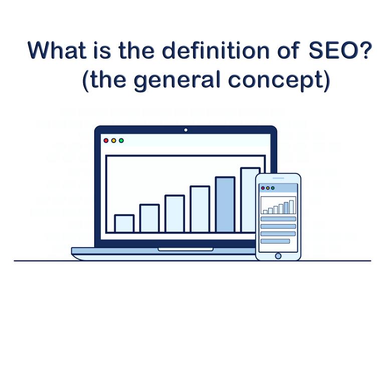 What Is The Definition Of SEO the General Concept 