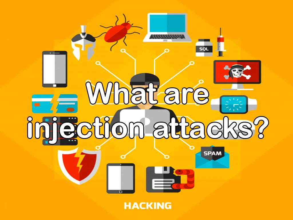 What Are Injection Attacks