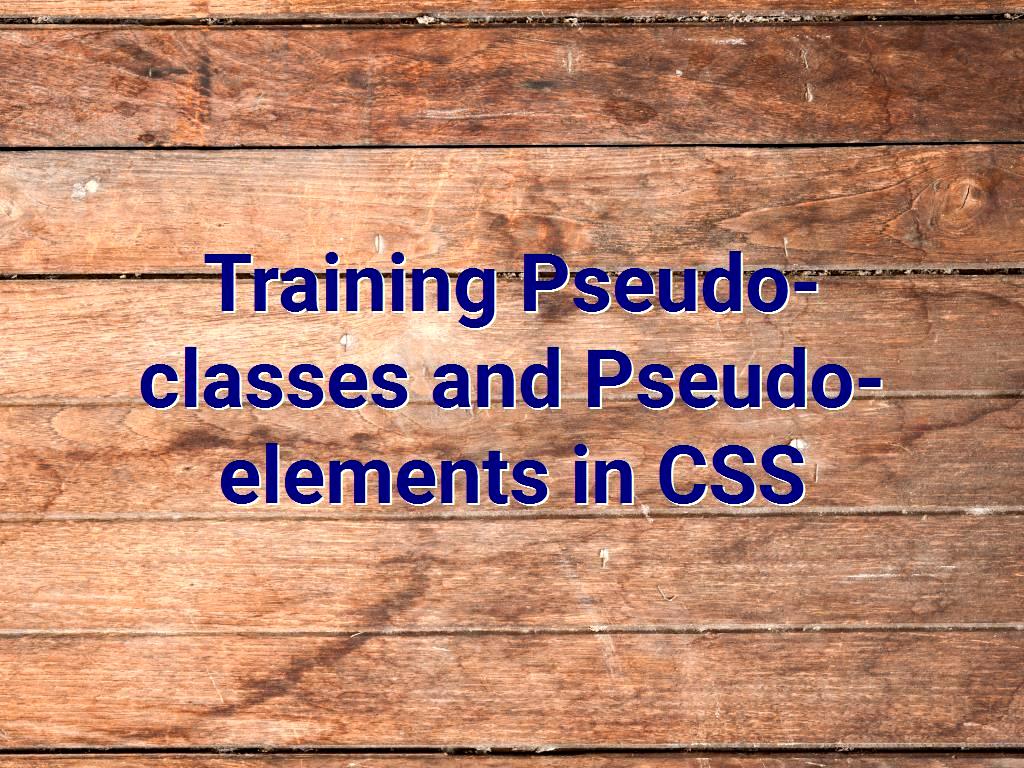 Training Pseudo-classes and Pseudo-elements in CSS