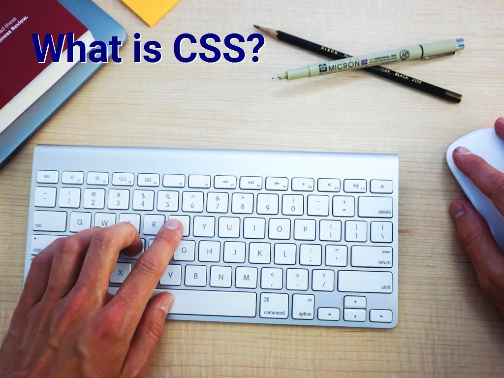 What is CSS?