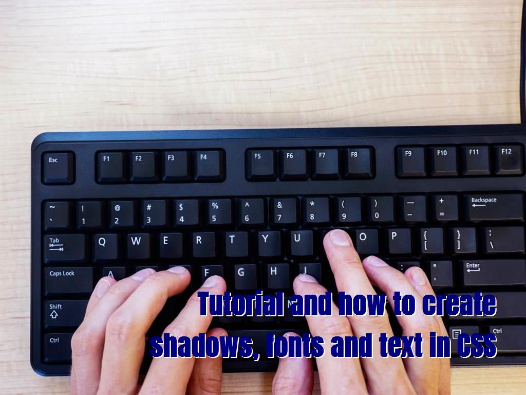 Tutorial and how to create shadows, fonts and text in CSS