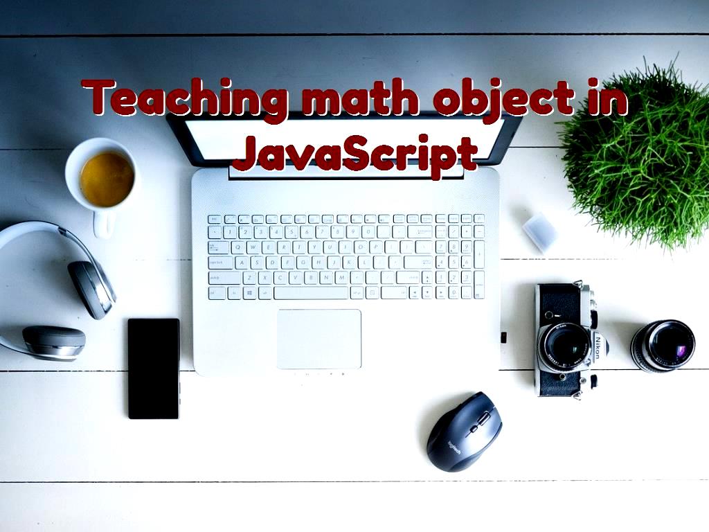Teaching Math Object In Javascript