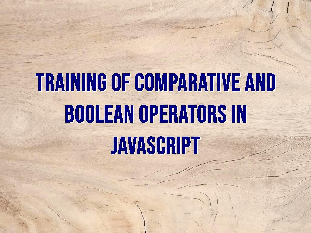 Training Of Comparative And Boolean Operators In Javascript