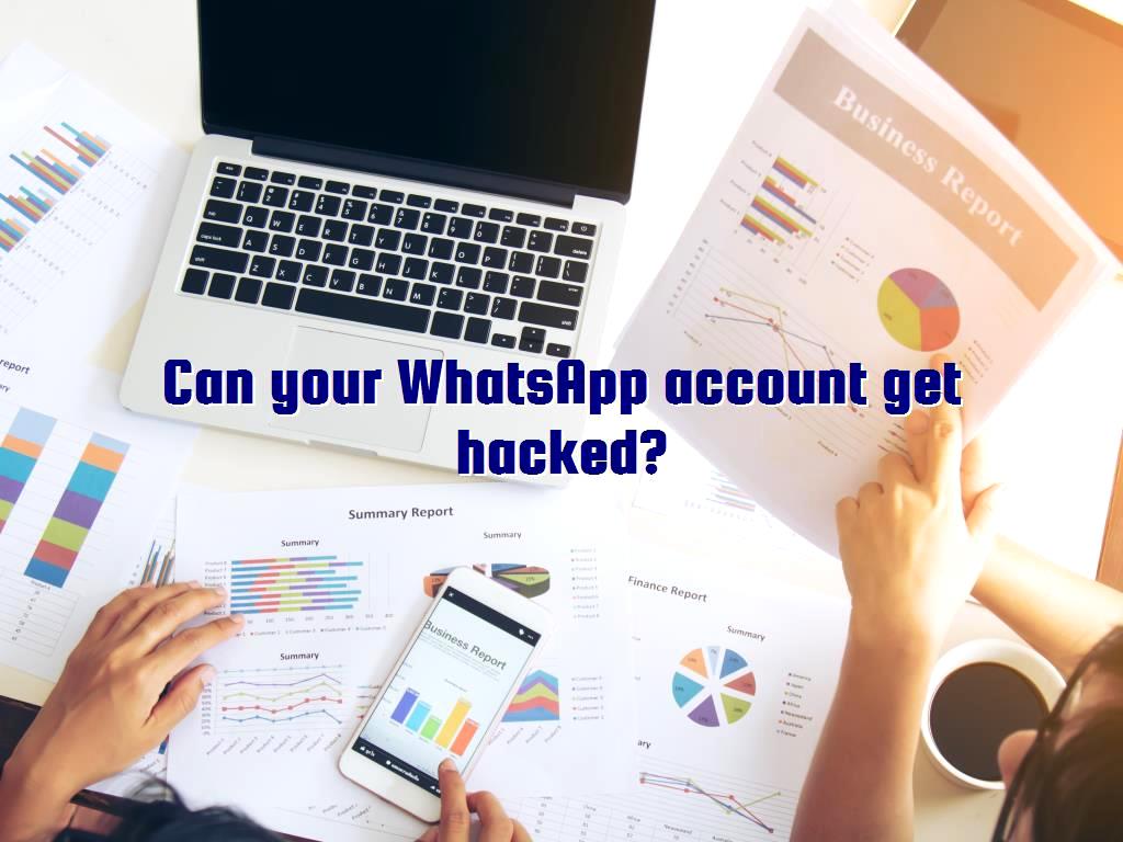 Can your WhatsApp account get hacked?