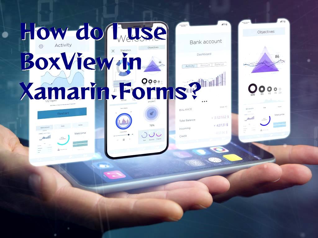 How do I use BoxView in Xamarin.Forms?