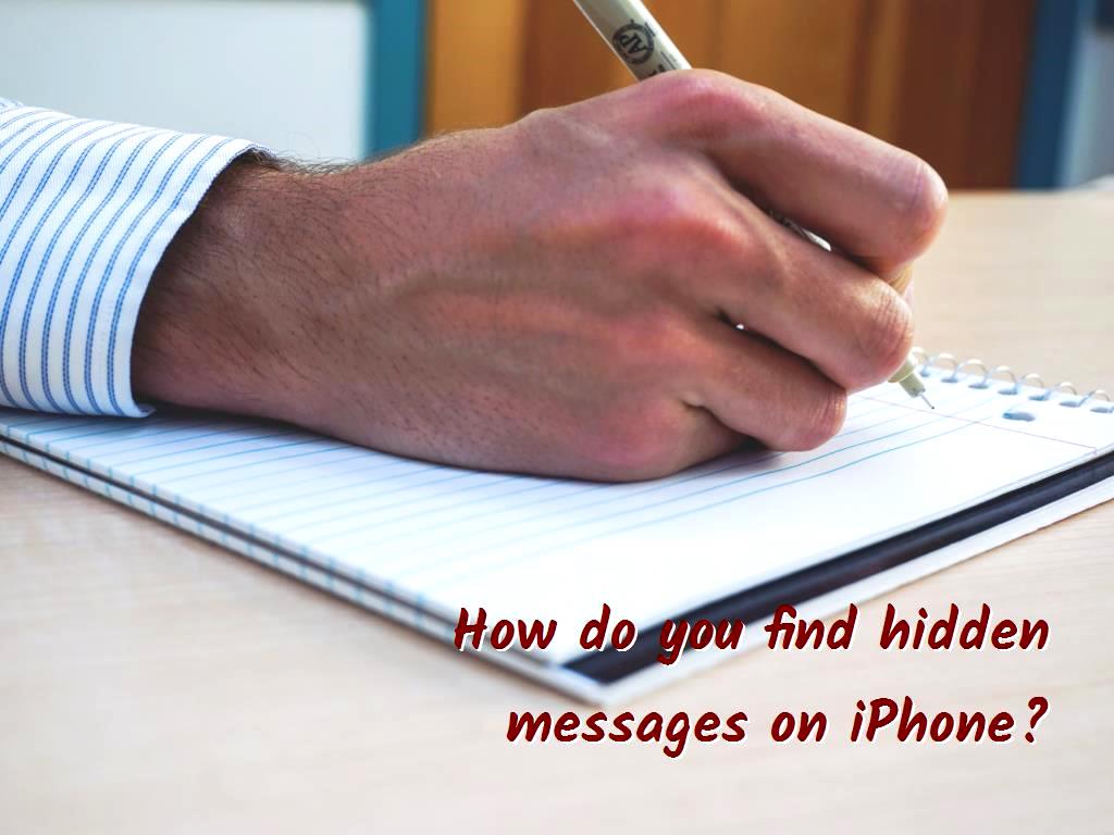 How do you find hidden messages on iPhone?