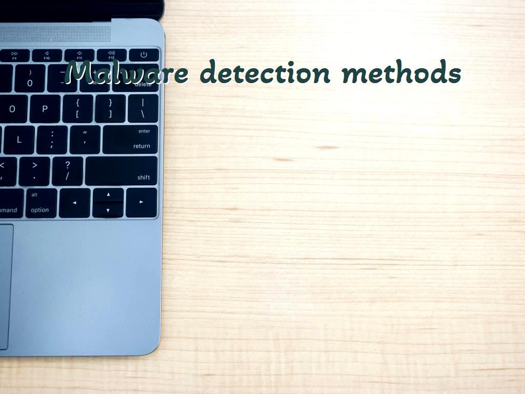 Malware detection methods Malware detection methods