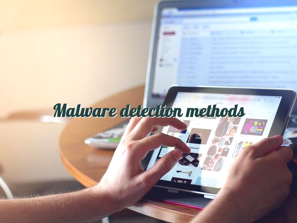 Malware detection methods Malware detection methods