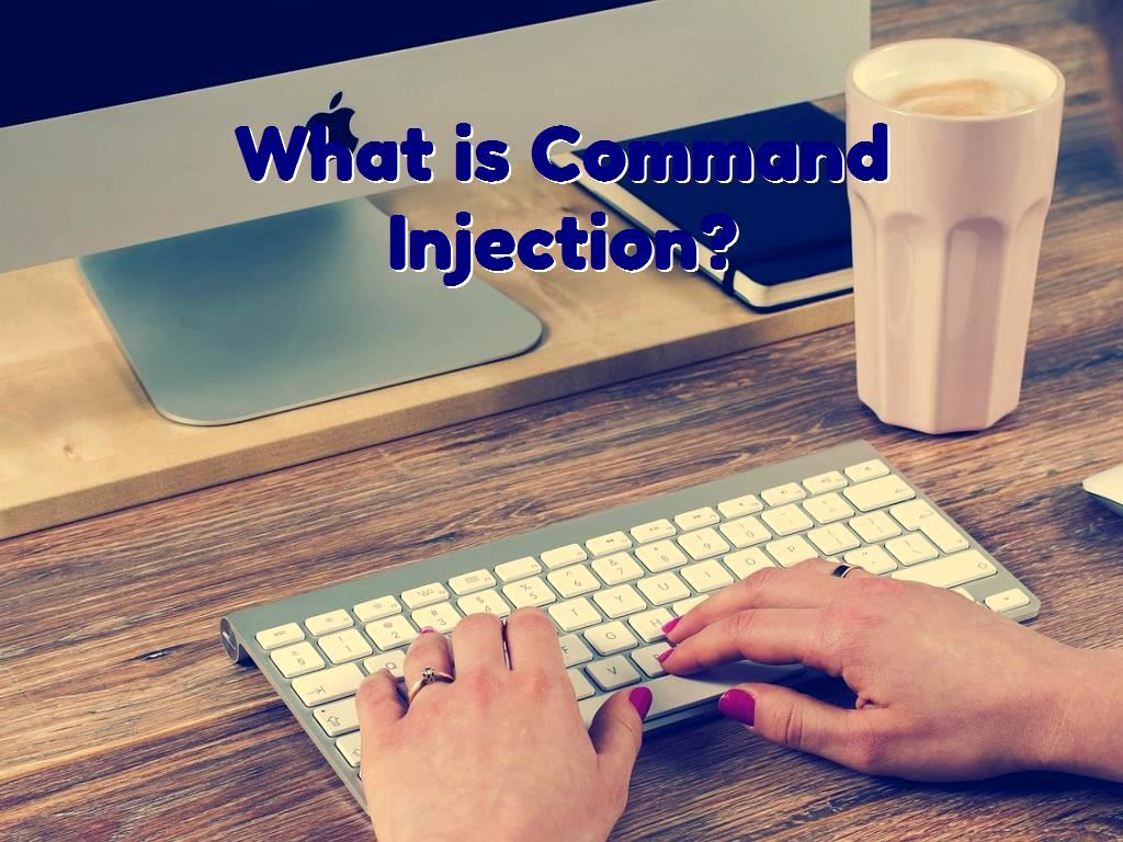 What is Command Injection?