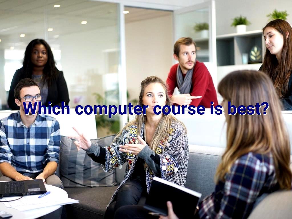 Which computer course is best?