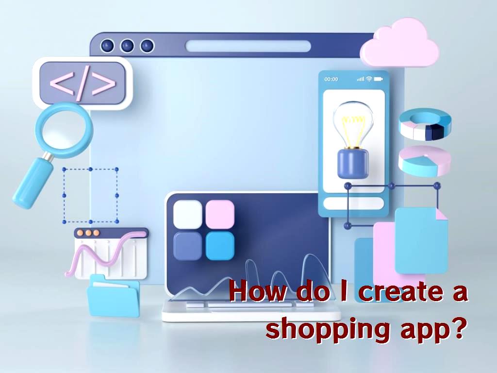 how-do-i-create-a-shopping-app